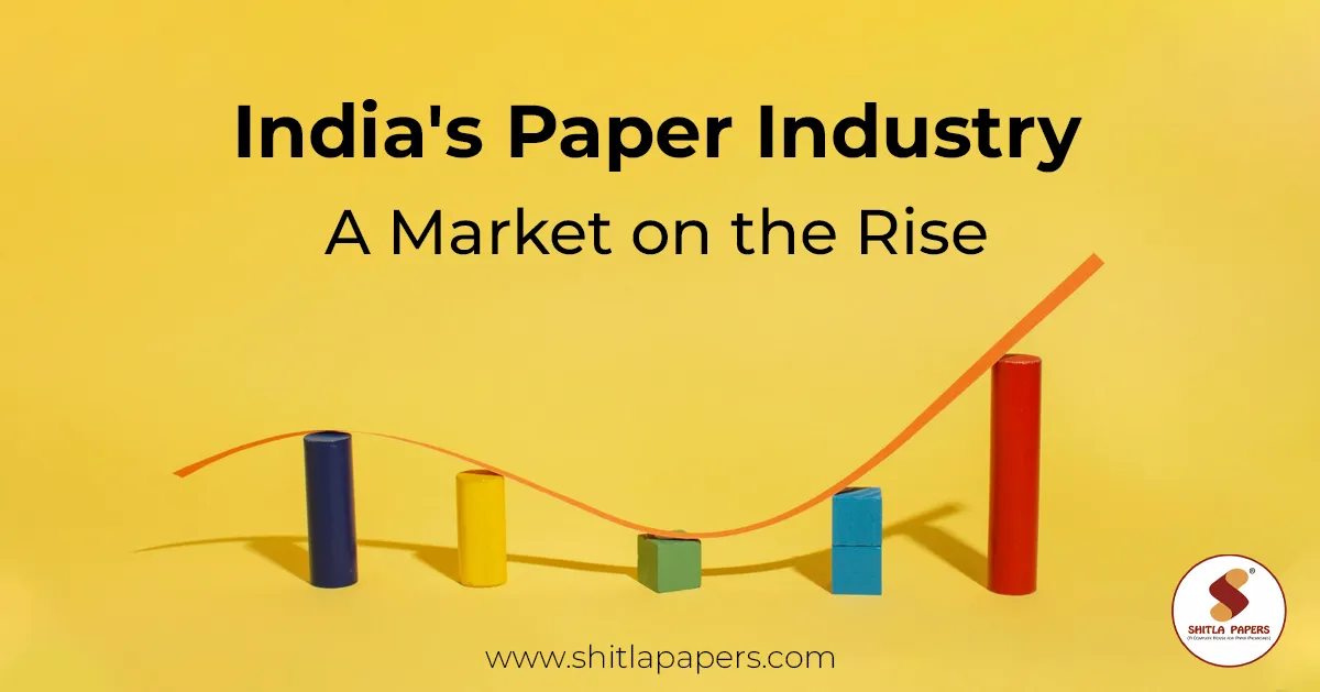 India's Paper Industry: A Market on the Rise - Shitla Papers